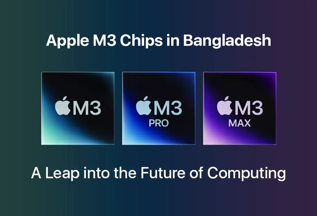 Apple M3 Chips in Bangladesh: A Leap into the Future of Computing – iStock BD