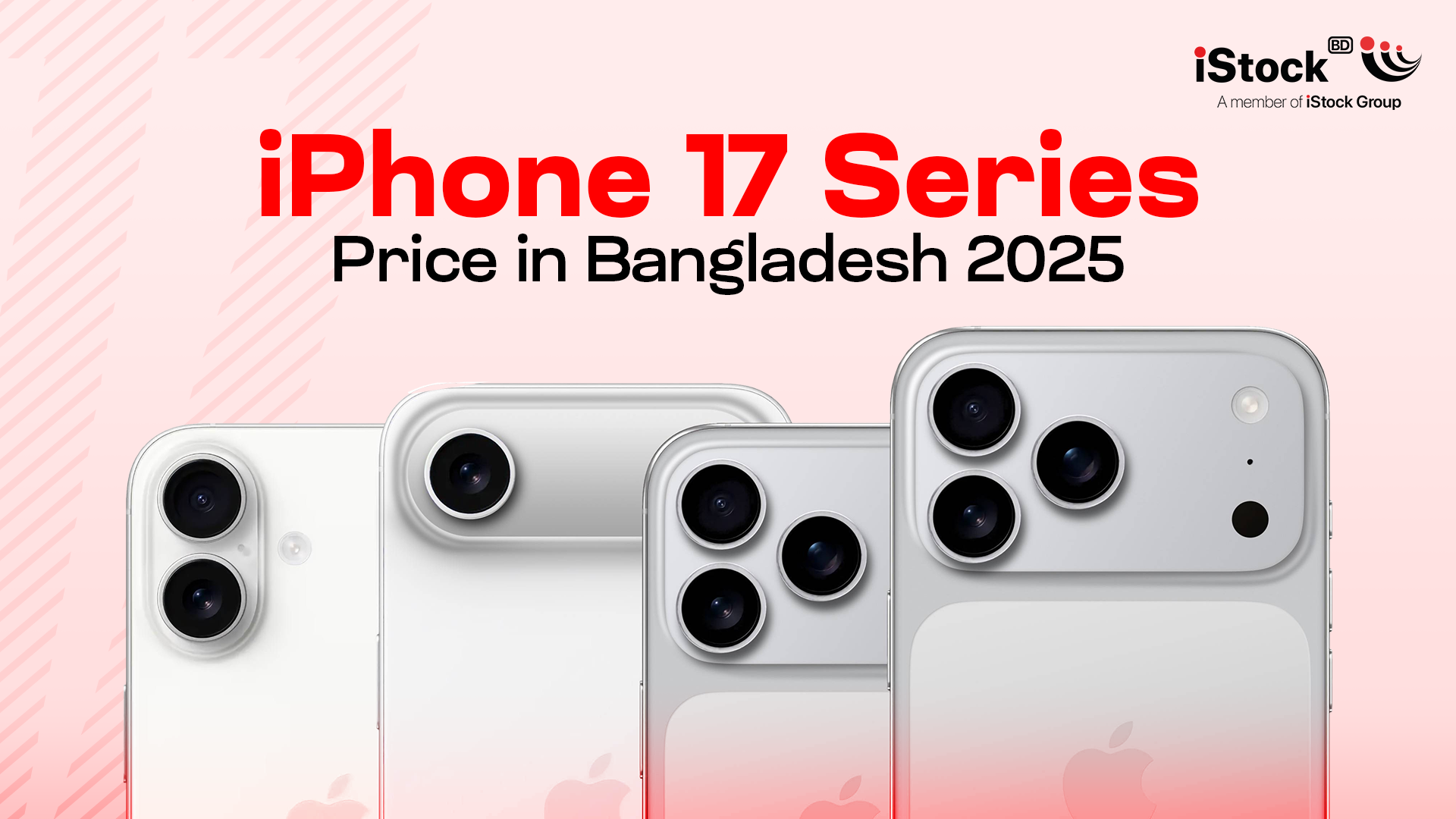 iPhone 17 Series – iStock BD